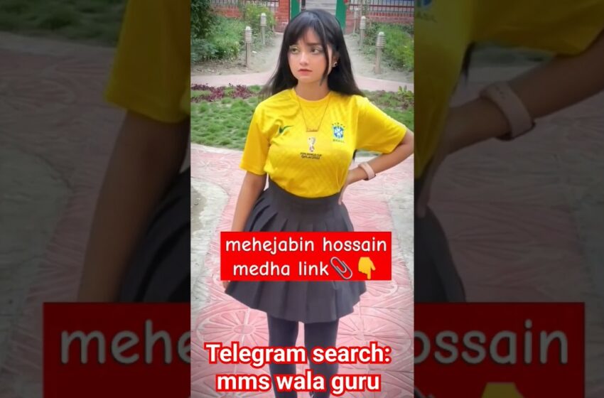 mehejabin hossain medha viral link video