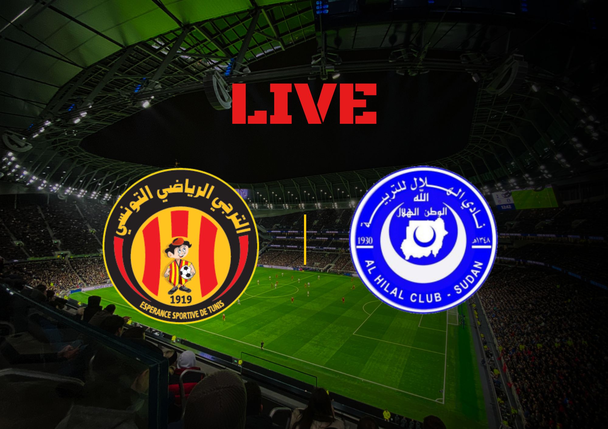 Esperance de Tunis vs Al Hilal en DIRECT